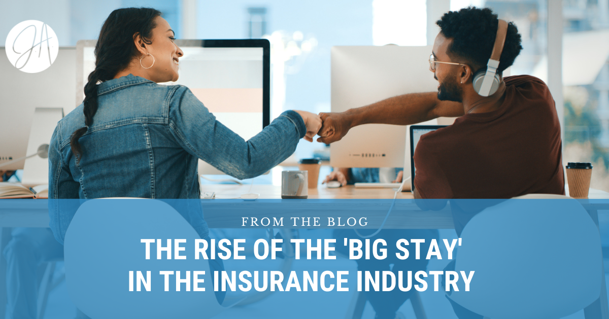 The Rise of the 'Big Stay' in the Insurance Industry | Blog